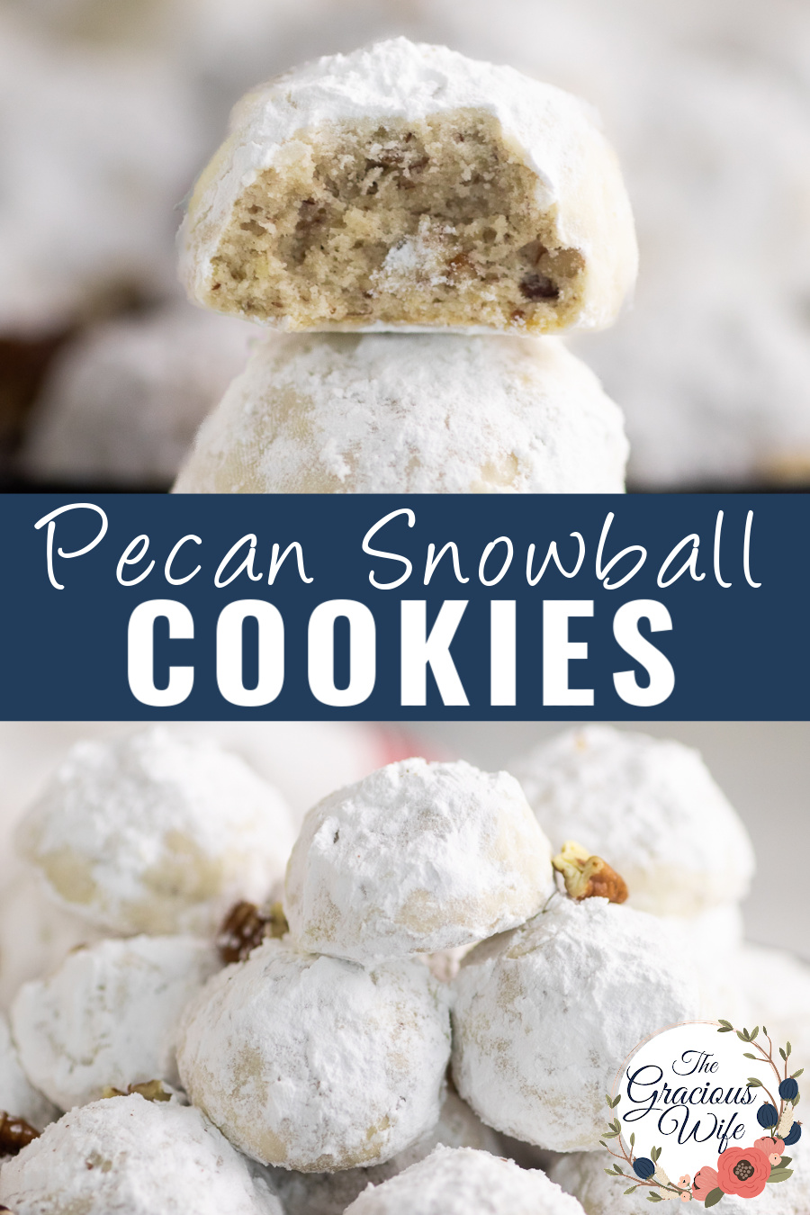 Pecan Snowball Cookies - The Gracious Wife